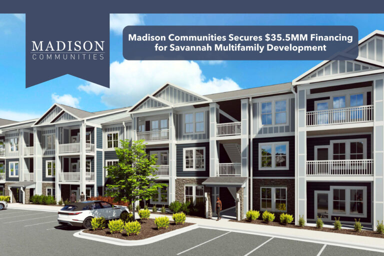 Madison Communities Secures $35.5MM Financing for Savannah Multifamily ...